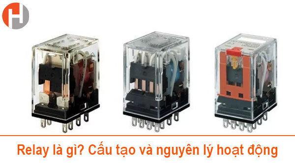 Relay là gì? Cấu tạo và nguyên lý hoạt động - Hoàng Vina